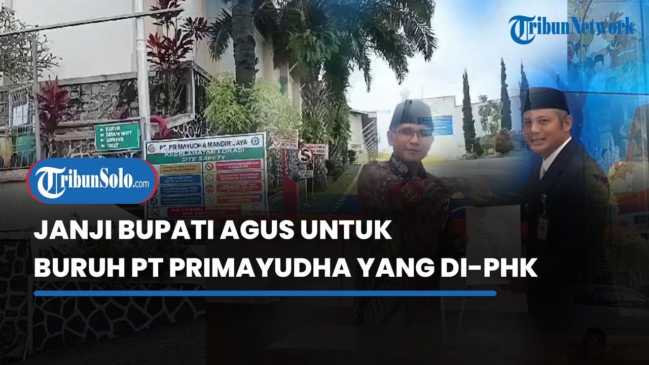 956 Buruh PT Primayudha Pabrik Sritex Grup di Boyolali di-PHK, Bupati ...