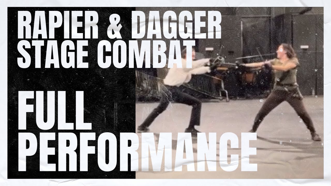 Rapier & Dagger Stage Combat - FULL PERFORMANCE - YouTube