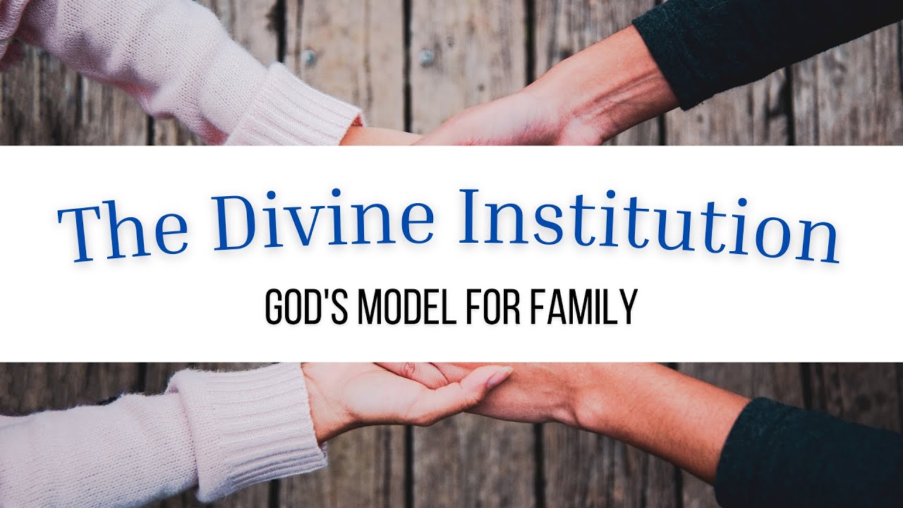 The Divine Institution of Marriage - God's Model for Family - YouTube