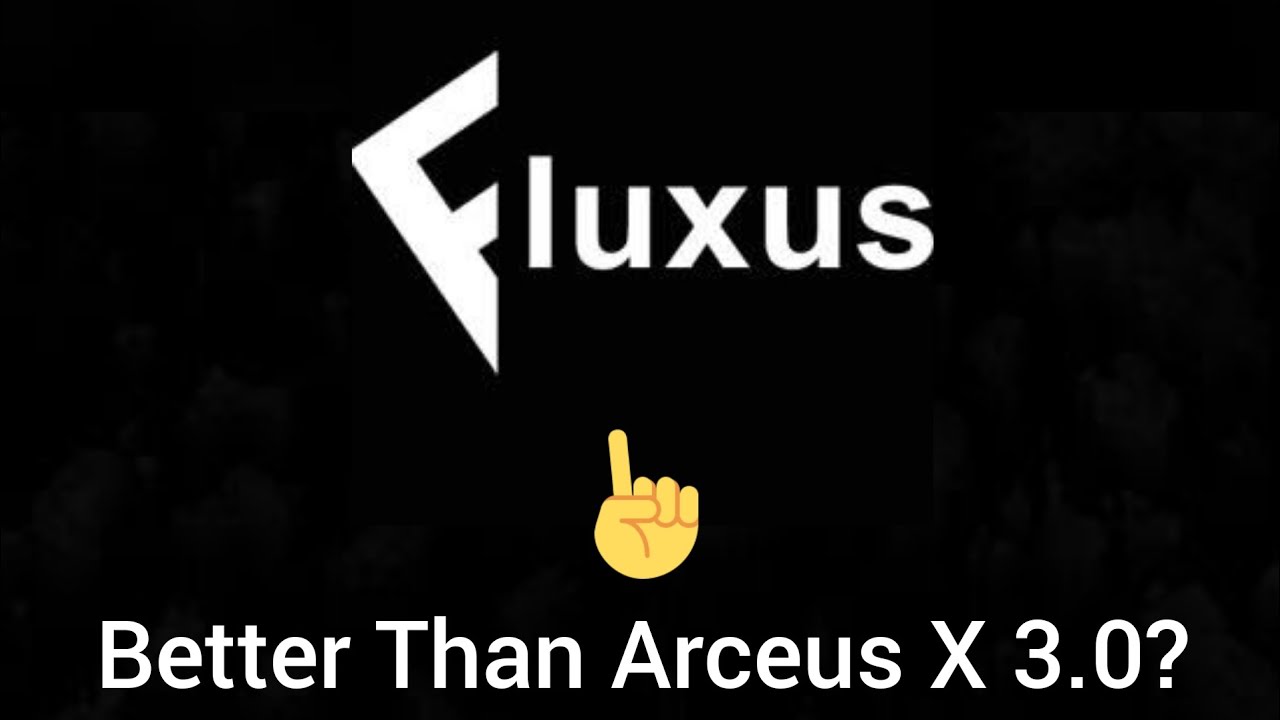 Fluxus Mobile| Mobile Executor!! | Better Than Arceus X V3? | - YouTube
