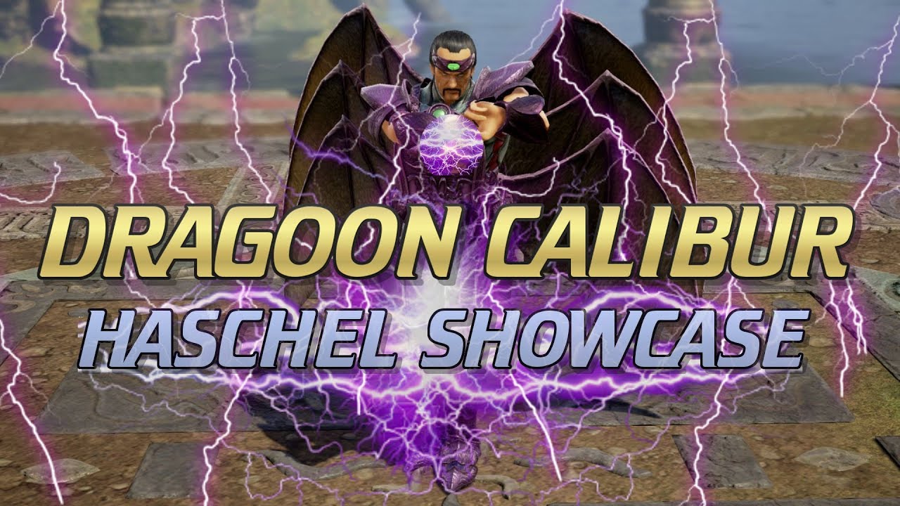 DRAGOON CALIBUR - Haschel Showcase (Soul Calibur VI) FANMADE - YouTube