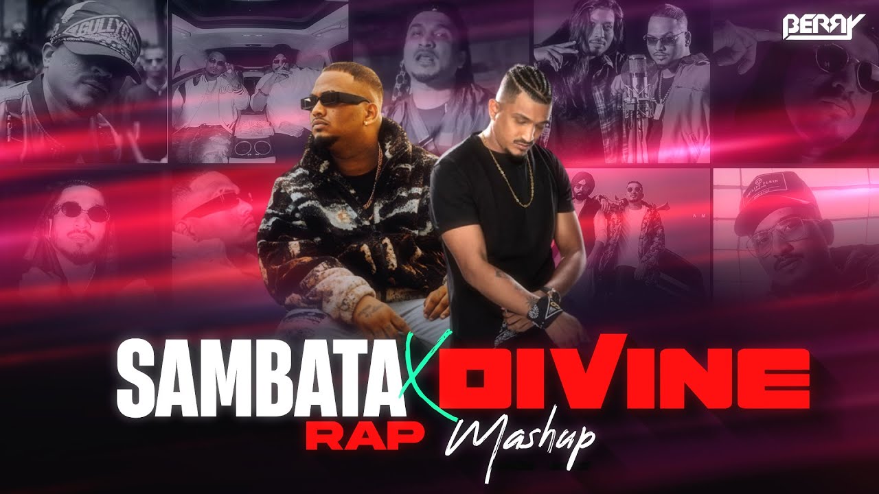 Sambata X Divine | Rap Mashup | 2025 | Gully Gang | BERRY MUSIC - YouTube