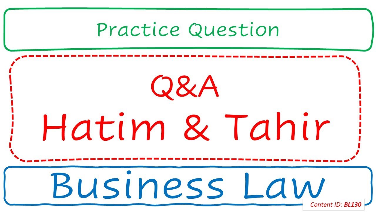 Q&A Hatim and Tahir (PQ) | Business Law (BL130) - YouTube