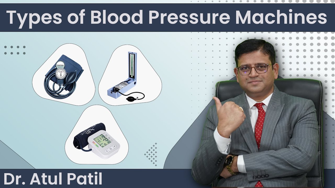 Types of Blood Pressure Machines | Dr. Atul Patil - YouTube