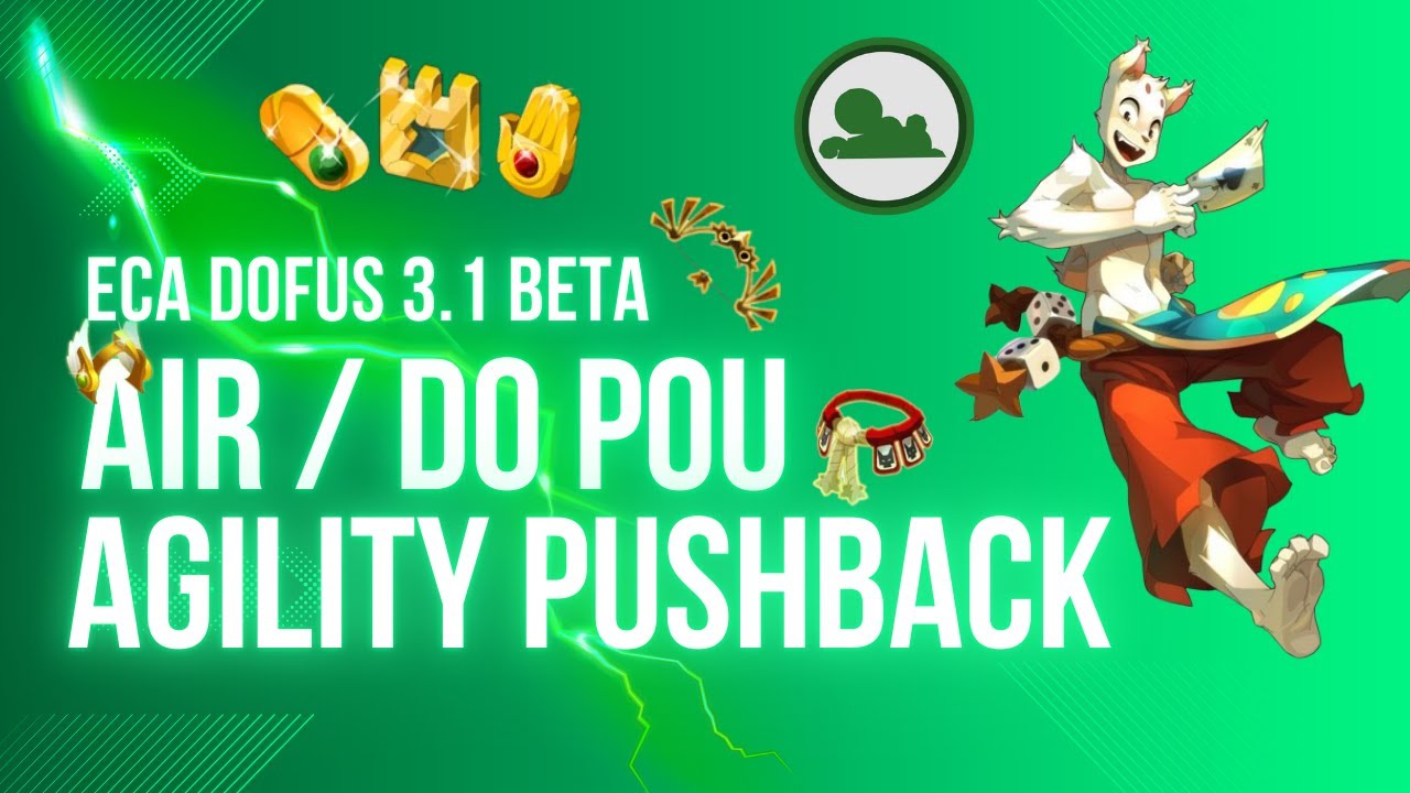 ECA AIR DO POU / AGI PUSHBACK | DOFUS 3.1 BETA SET REVIEW [DOFUS 3] [EN ...