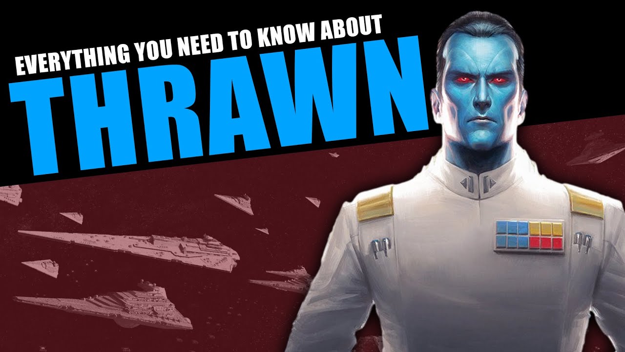 Everything you need to know about GRAND ADMIRAL THRAWN (and his story ...