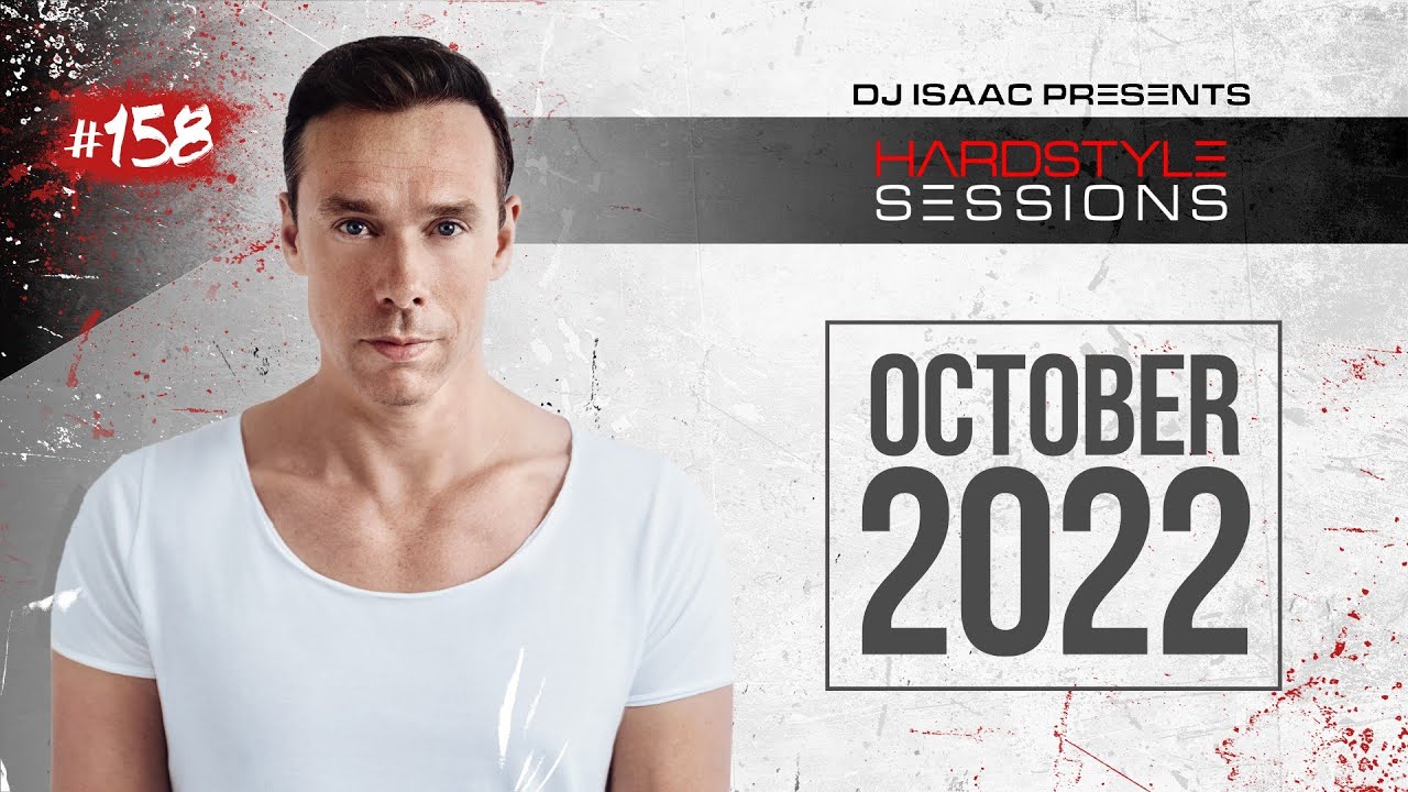 DJ ISAAC - HARDSTYLE SESSIONS #158 | OCTOBER 2022 - YouTube Music