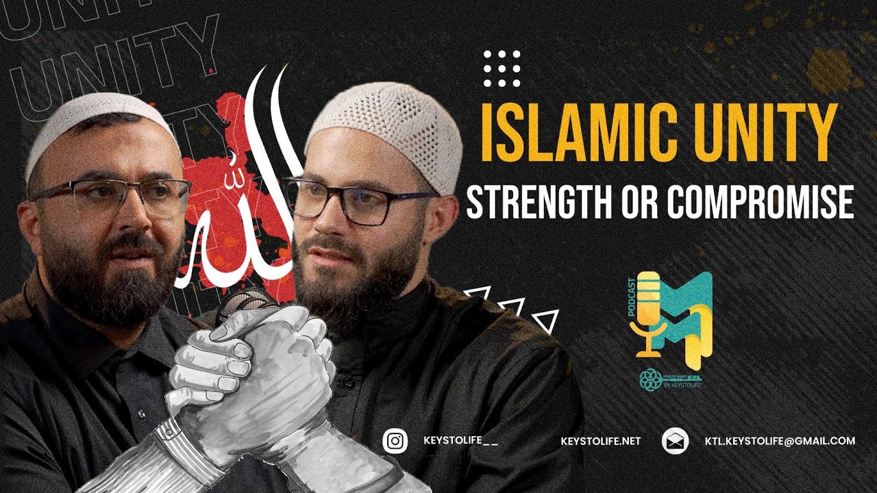 Islamic Unity: Strength or Compromise? KTL's Muslim Minds Podcast - YouTube