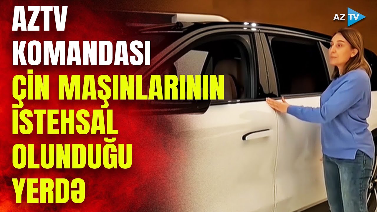 AzTV komandası Çin maşınlarının “beşiyində” – NEÇƏYƏ SATIRLAR? - YouTube