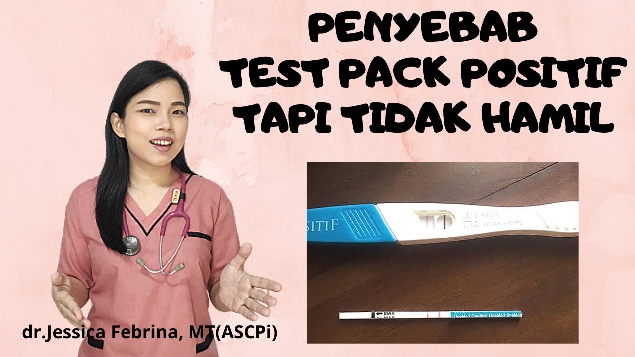 TEST PACK POSITIF TAPI TIDAK HAMIL, INI PENYEBABNYA | dr.Jessica ...