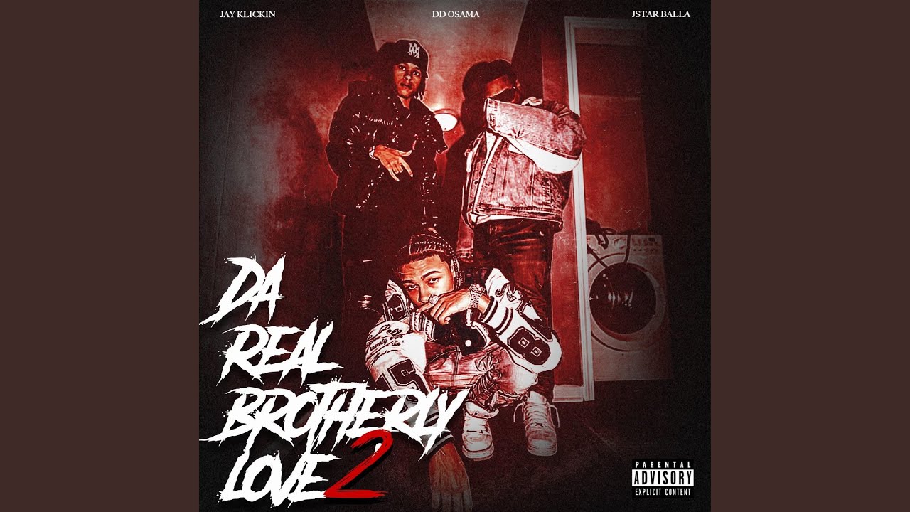Da Real Brotherly Love 2 (feat. DD OSAMA & JayKlickin) - YouTube Music