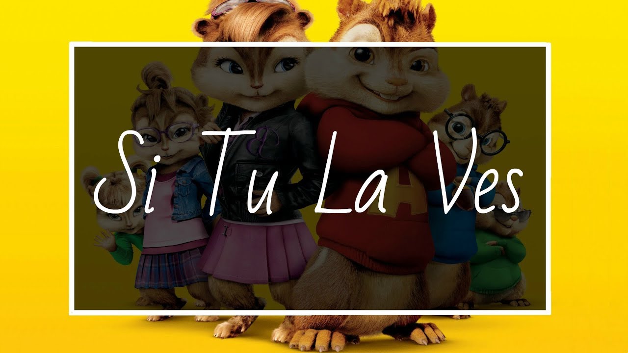 Si Tú La Ves - Nicky Jam Ft Wisin (COVER by Chipmunks) - YouTube