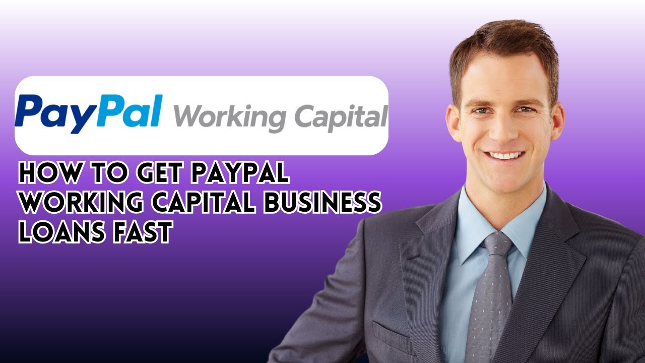 How to Get PayPal Working Capital Business Loans Fast | Apply Now - YouTube
