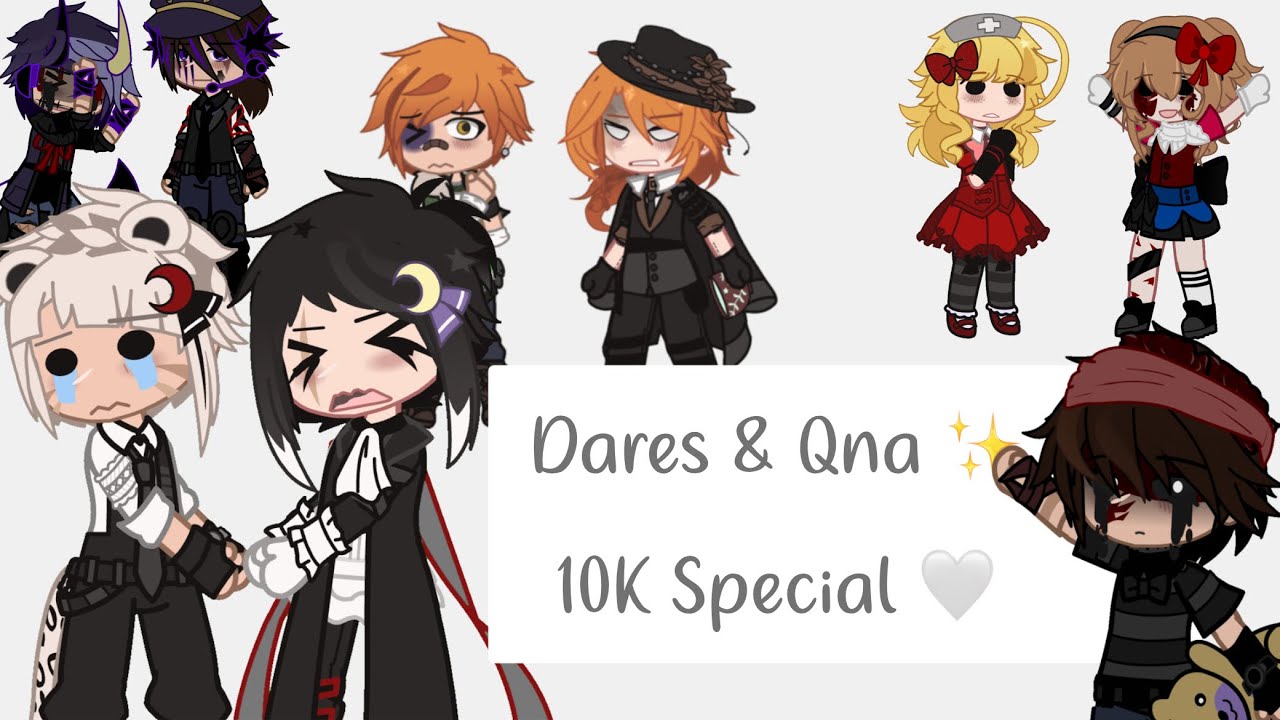 Dares & Qna with Bsd & FNaF || gacha club || bsd || FNAF || 10K special ...