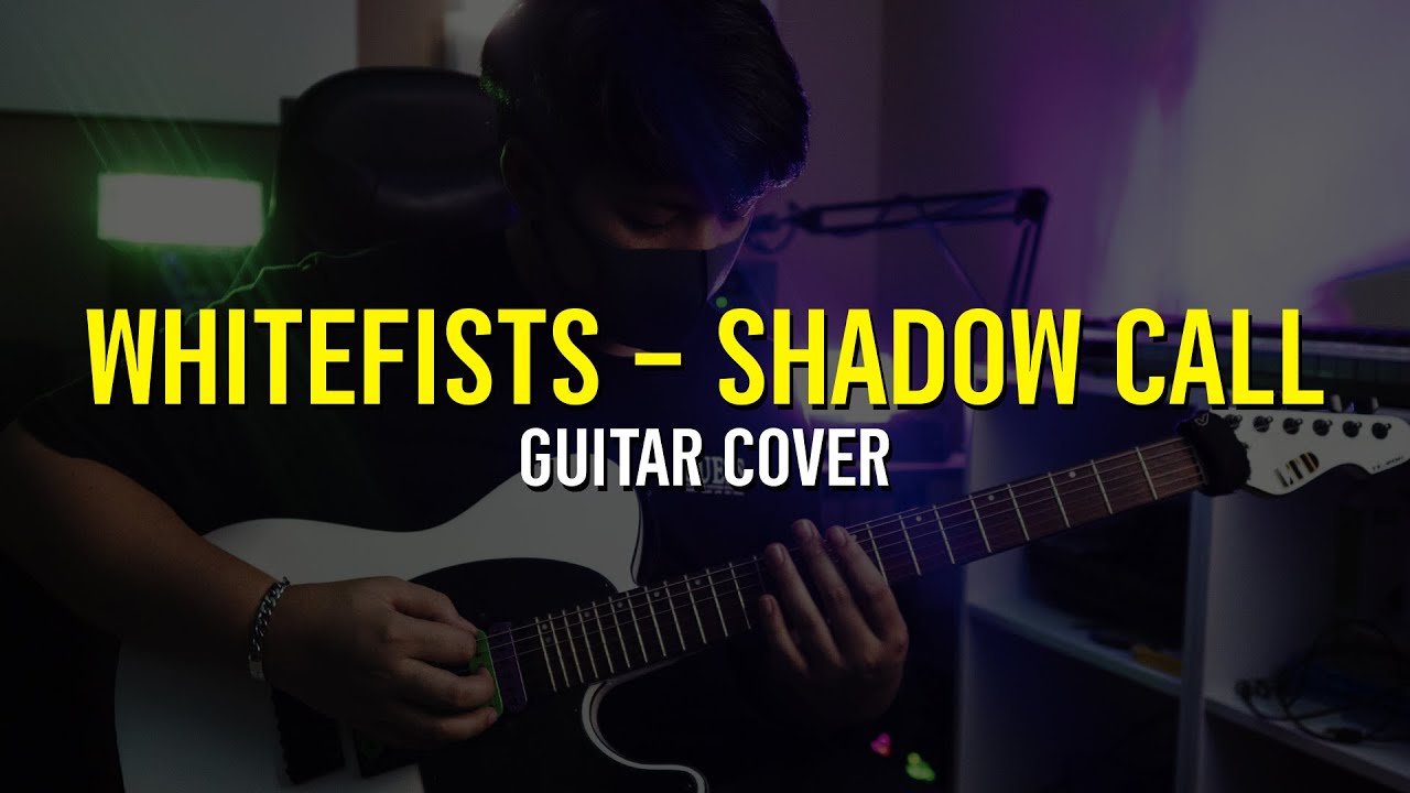 WHITEFISTS - Shadow Call (feat. Sennzai) | Guitar Cover - YouTube