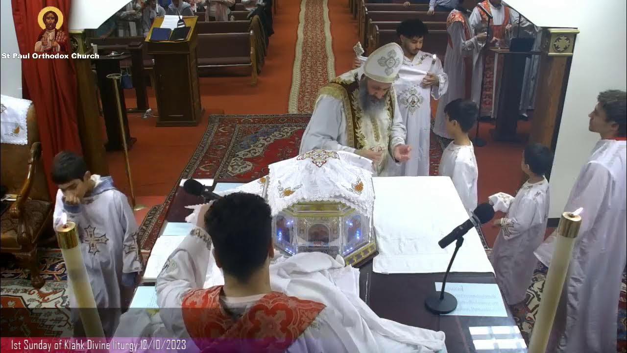 1st Sunday of Kiahk Divine Liturgy 12/10/2023 - YouTube