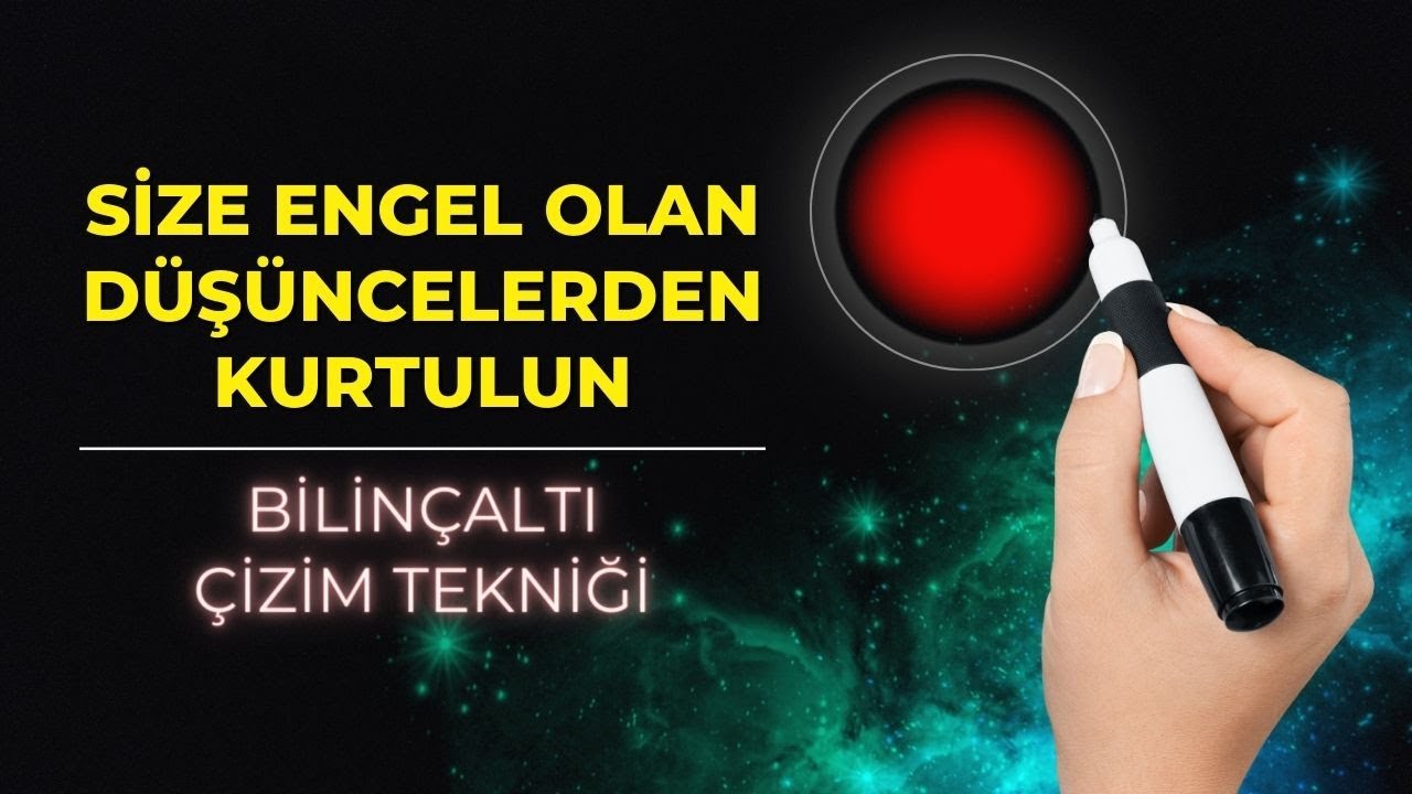 SİZE ENGEL OLAN DÜŞÜNCELERDEN BU TEKNİKLE KURTULUN | BİLİNÇALTI ÇİZİM ...