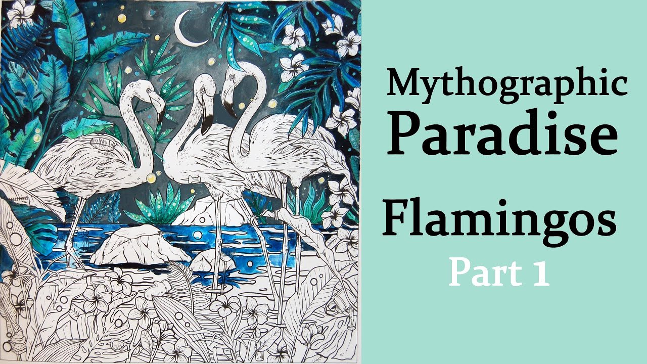Flamingos. Part 1 #Coloring in 'Mythographic. PARADISE' #adultcoloring ...