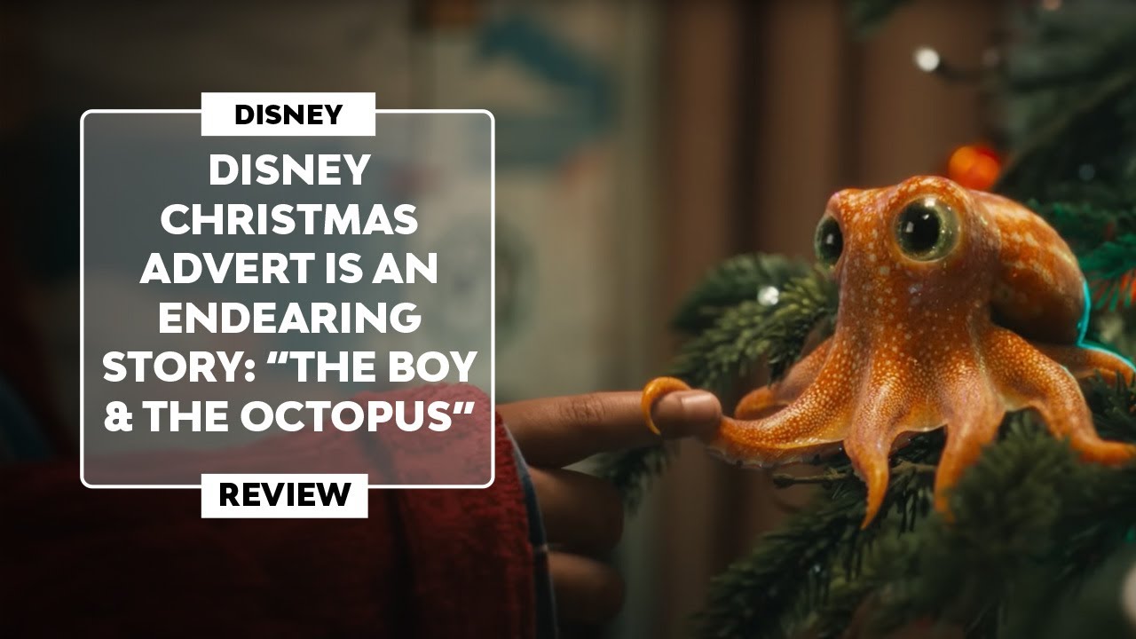 DISNEY'S LOVELY CHRISTMAS ADVERT | "The Boy & The Octopus" [2024 ...
