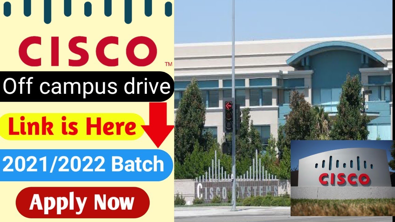 Cisco Off Campus recruitment drive 2021/2022 - Cisco placement drice ...