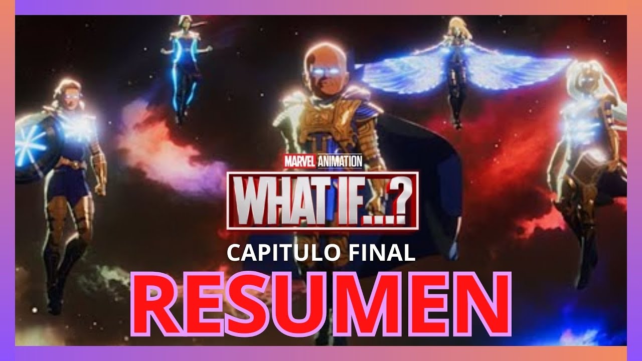 WHAT IF ¡LA BATALLA FINAL! Temporada 3 Capitulo 8 / RESUMEN Y OPINION ...