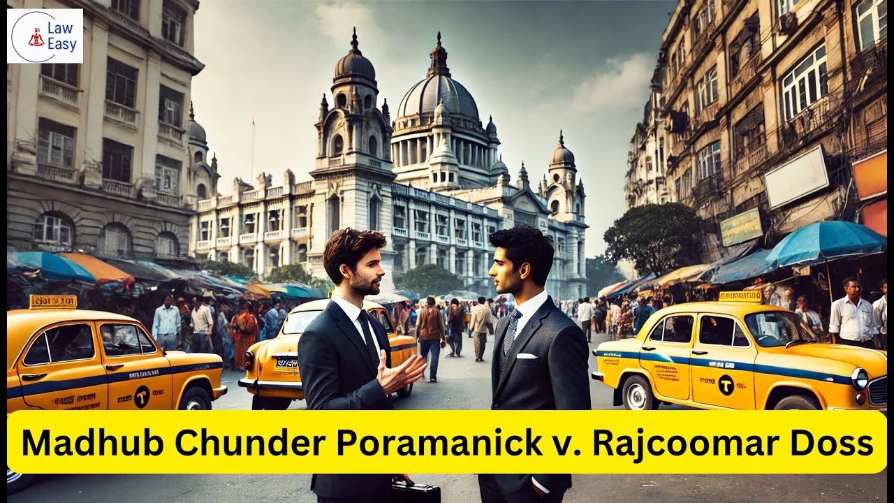 Madhub Chunder v. Rajcoomar Doss (1874) – Important Case on Restraint ...