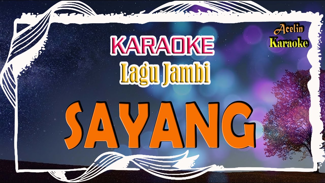 KARAOKE JAMBI - SAYANG - YouTube