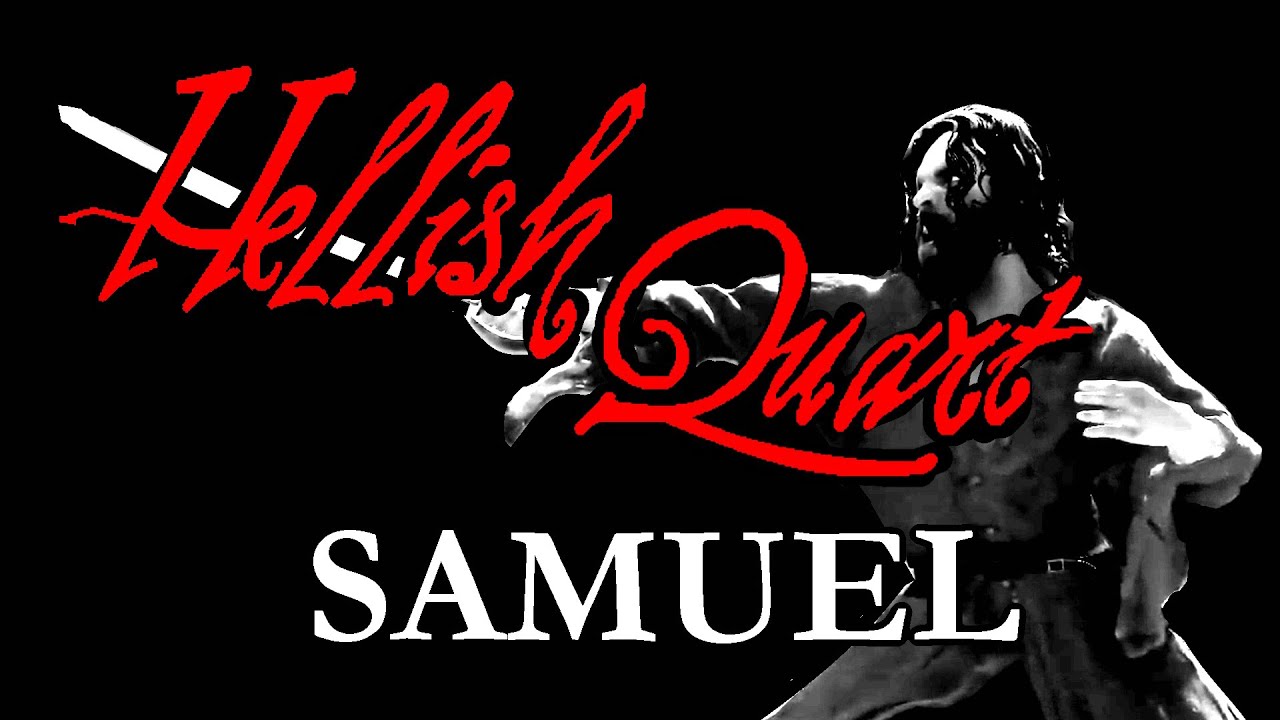 Hellish Quart Samuel Highlights - YouTube