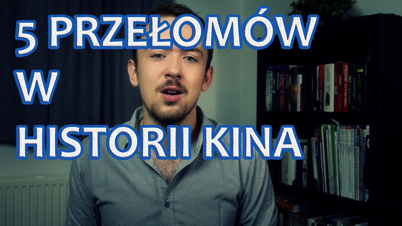 5 przełomów w historii kina - Filmowe "5tki" #1 - YouTube