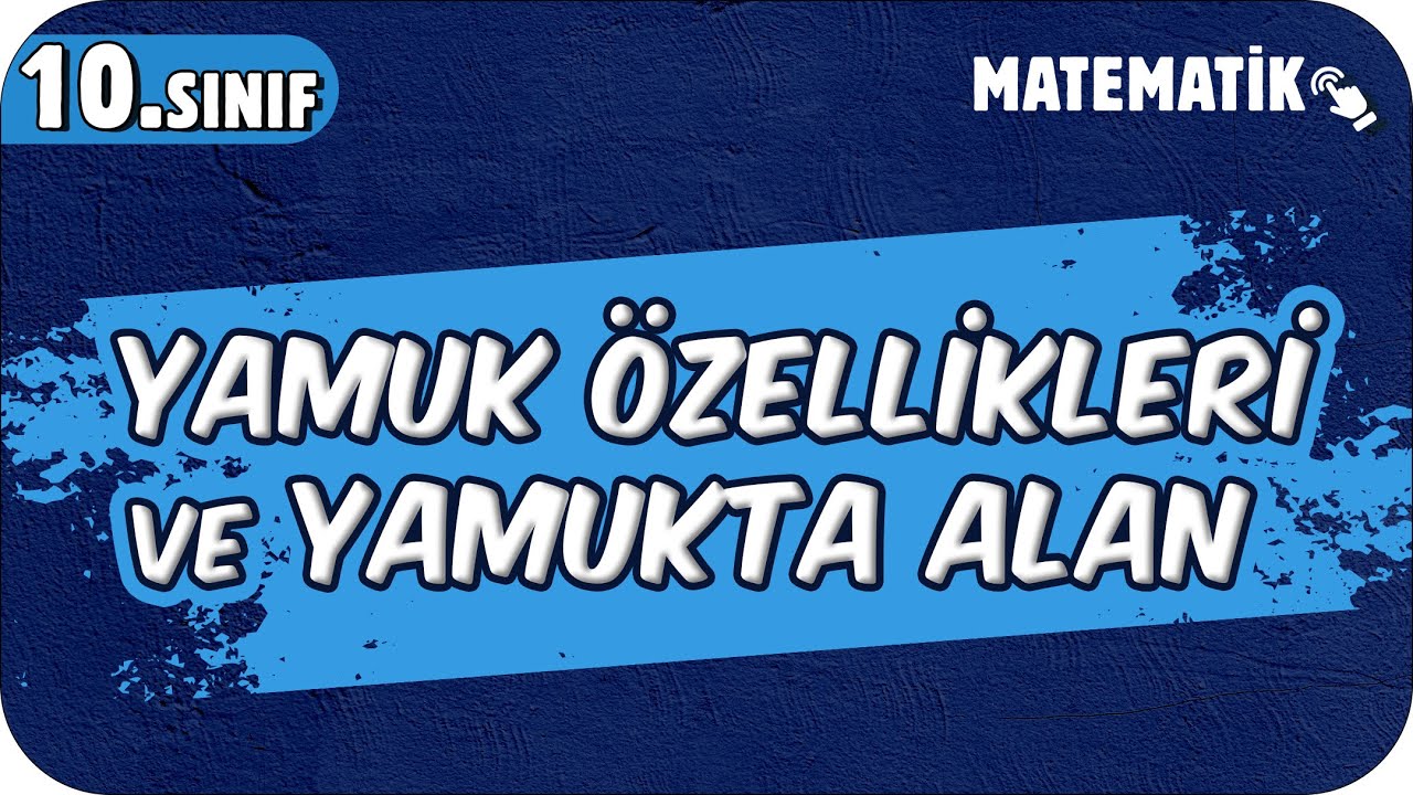 Yamuk Özellikleri ve Yamukta Alan | 10.Sınıf Matematik #2025 - YouTube
