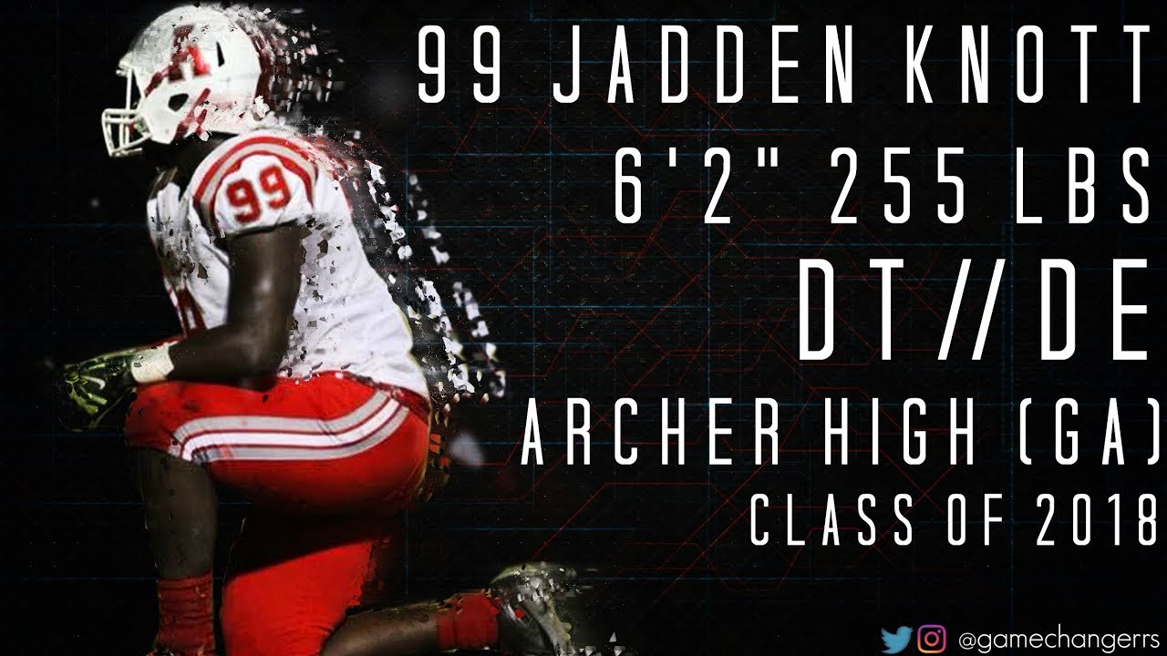 #99 Jadden Knott / DT,DE / Archer High (GA) Class of 2018 - YouTube