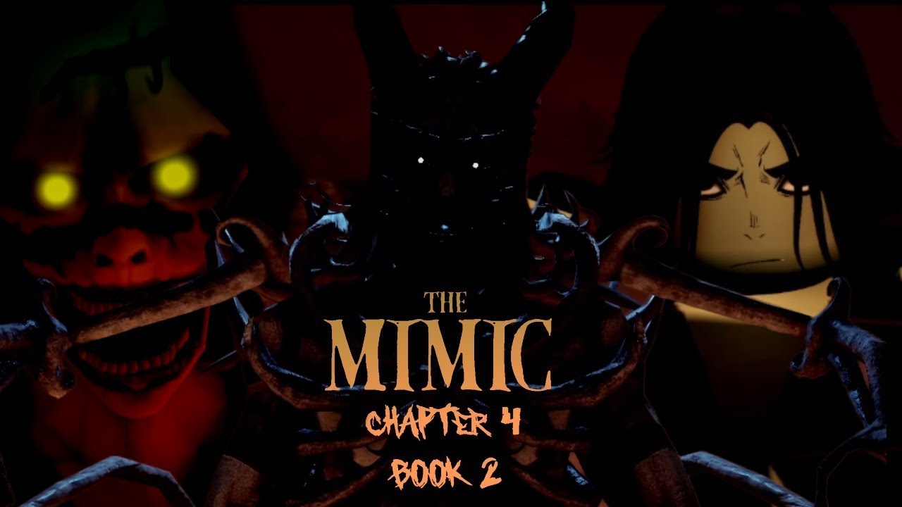 The Mimic Book 2 (Chapter 4): Tôi à Đồng Bọn Chạy Trốn Khỏi Cơn Ác Mộng ...