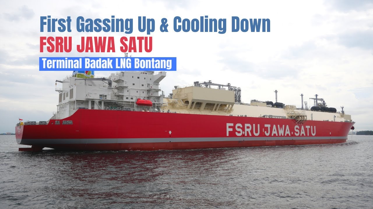 First Gassing Up & Cooling Down FSRU Jawa 1 - YouTube