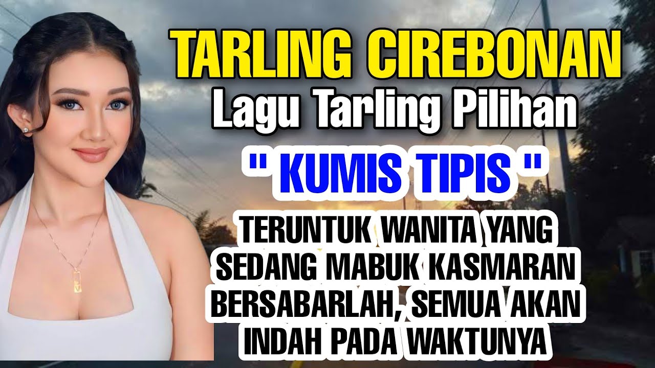 LAGU TARLING CIREBONAN DENGAN VOKAL PALING EMPUK || TARLING DANGDUT PANTURA - YouTube