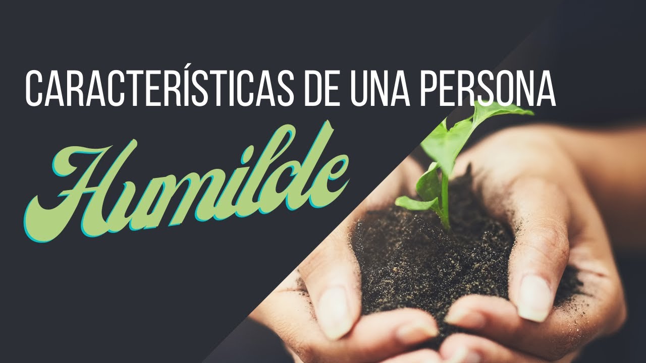 Características de una persona humilde - YouTube