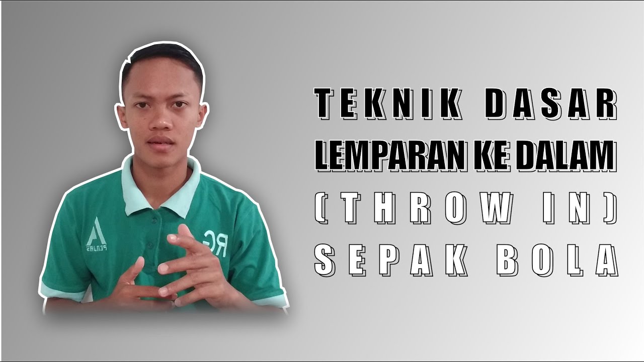 VIDEO PEMBELAJARAN SEPAK BOLA - THROW IN - YouTube