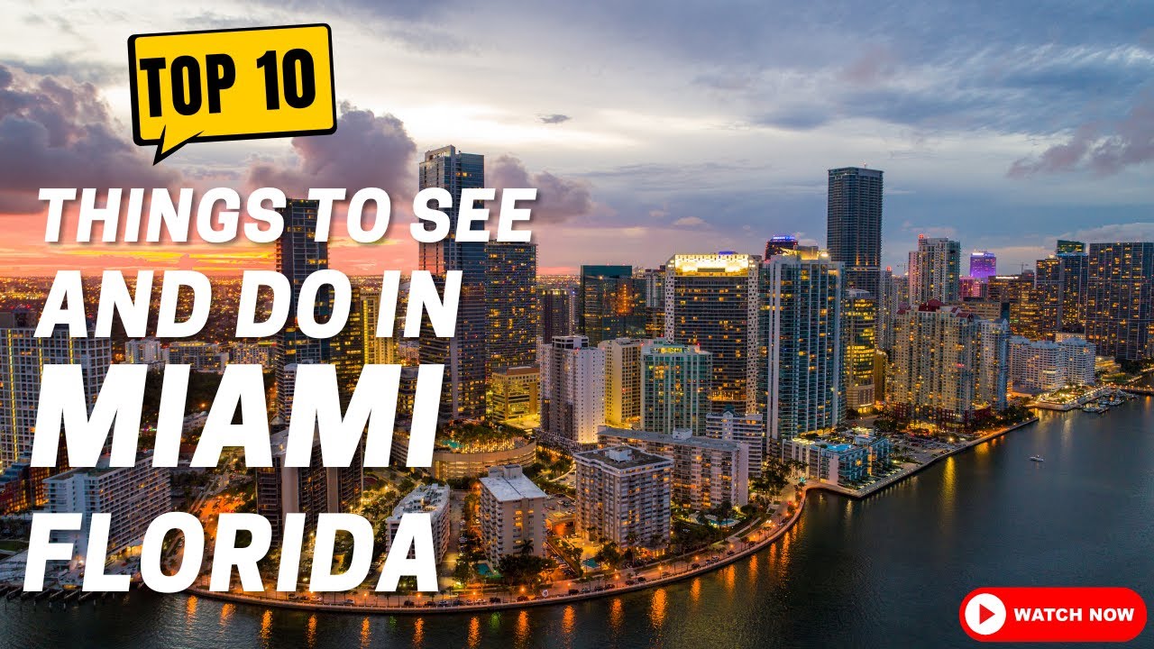 Top 10 things to see and do in Miami, Florida - YouTube