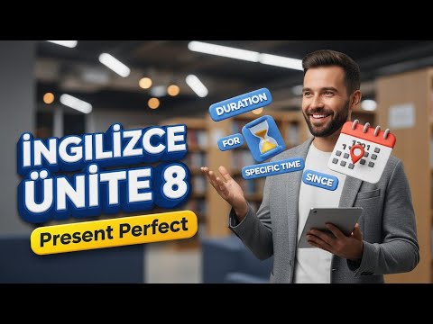 İngilizce 1 – Ünite 8 | Present Perfect – Since/For – Just/Already/Yet | Mini Kampüs
