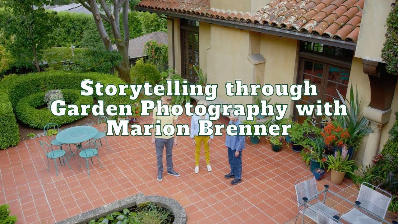 GardenFit - Storytelling through Garden Photography with Marion Brenner ...