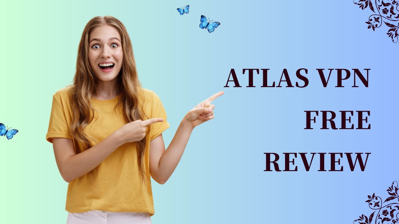 Atlas VPN Free Review | Simple and Speedy Free VPN - YouTube