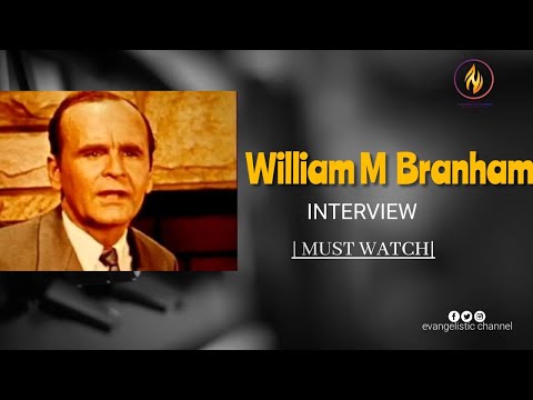 William Marrion Branham Interview| The Malachi 4 Prophet||| Prophetic ...