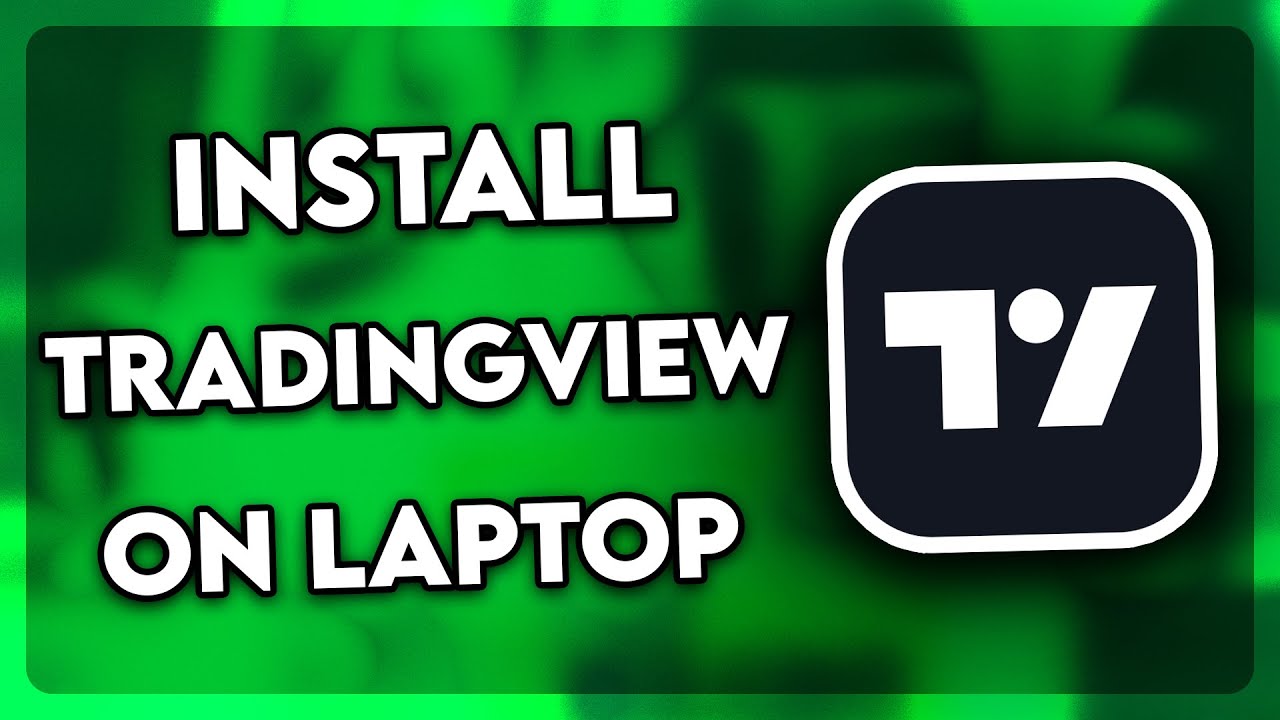 How to Install Tradingview on Laptop (2025) - YouTube