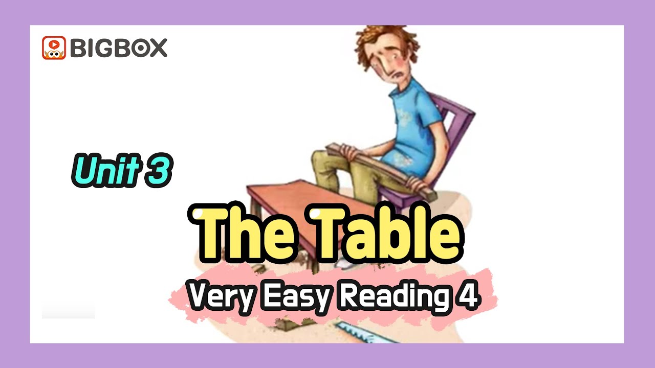 [Very Easy Reading 4] The Table - Unit 3 l Kids English l Young ...