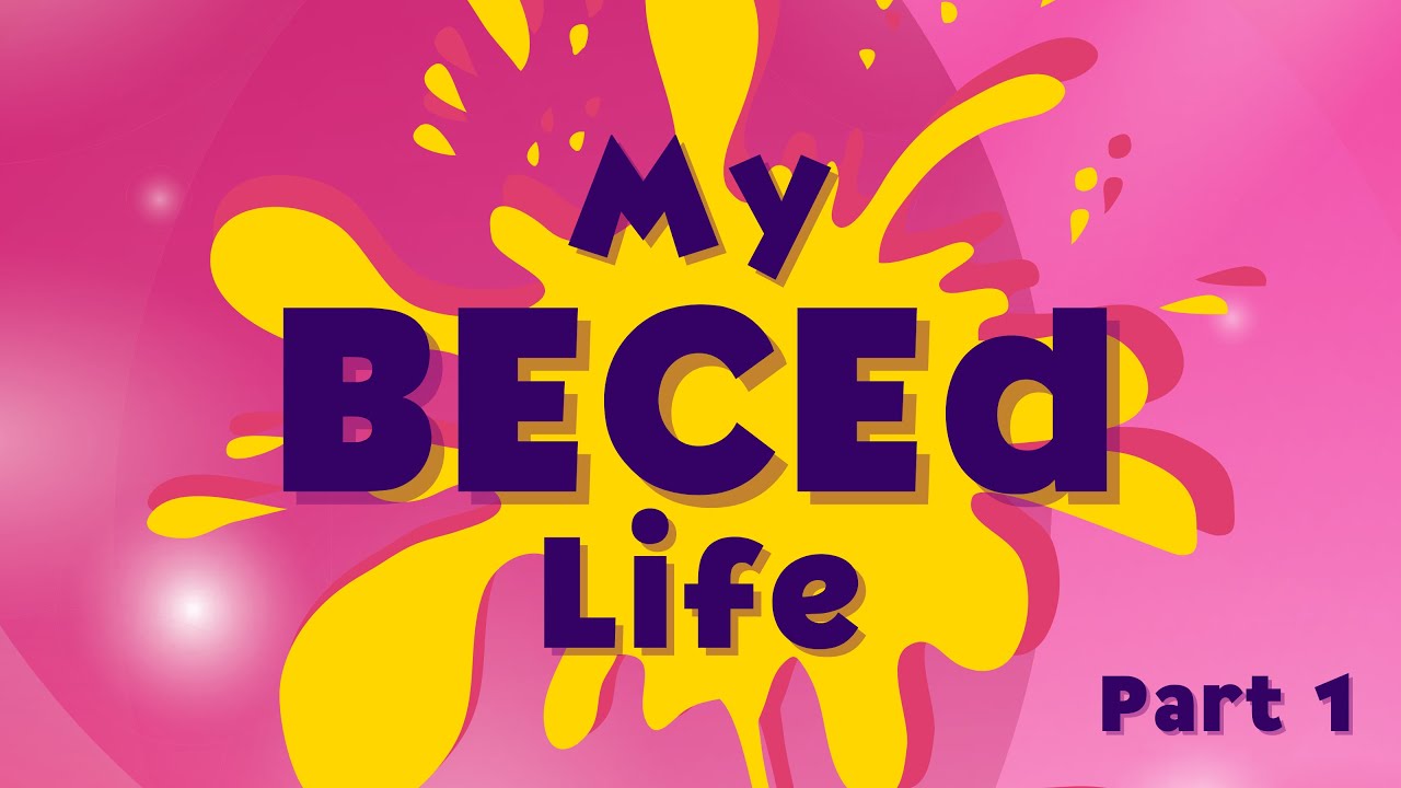 My BECEd Life | Part 1 - YouTube
