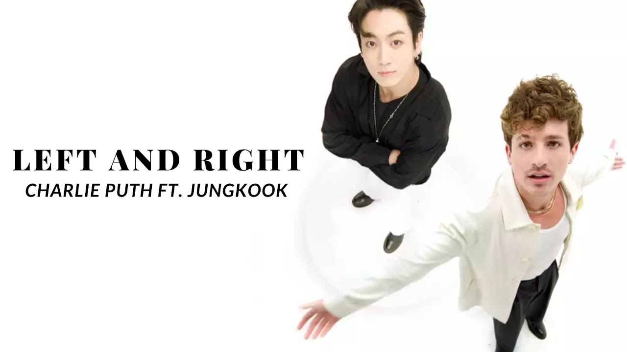Charlie Puth - Left And Right (Lyrics) ft. Jungkook - YouTube