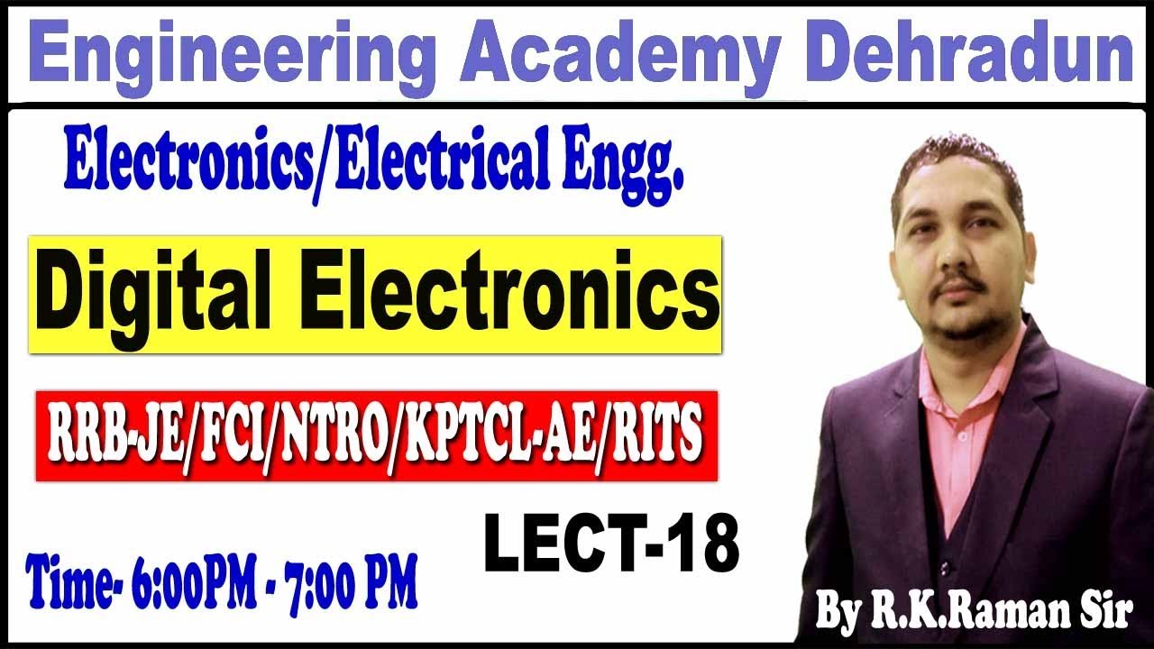 LECT-18 DIGITAL ELECTRONICS#ELECTRONICS ENGG#ELECTRICAL ENGG#BY RAMAN SIR - YouTube