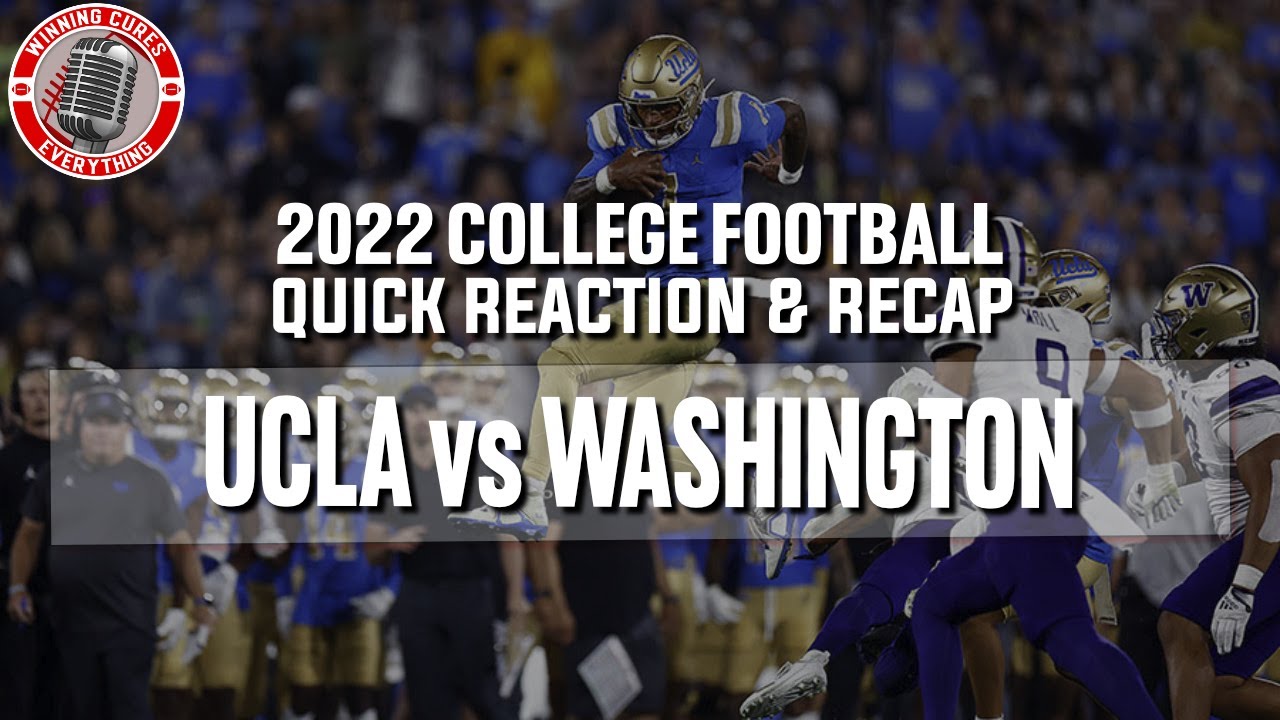 UCLA vs Washington quick reaction & recap 2022 College Football - YouTube