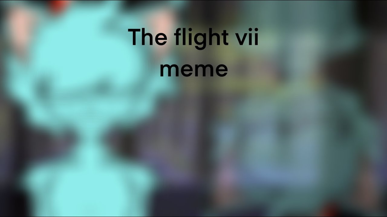 The flight VII meme//flipaclip//lazy - YouTube