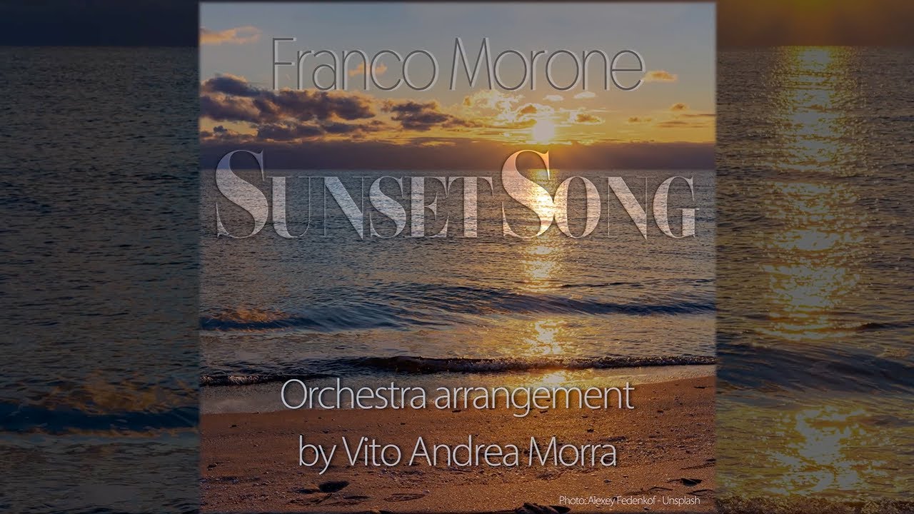 Franco Morone - Sunset Song (Orchestral version) - YouTube
