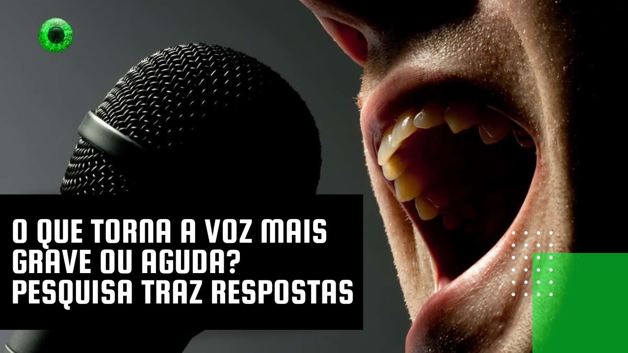 O que torna a voz mais grave ou aguda? Pesquisa traz respostas - YouTube